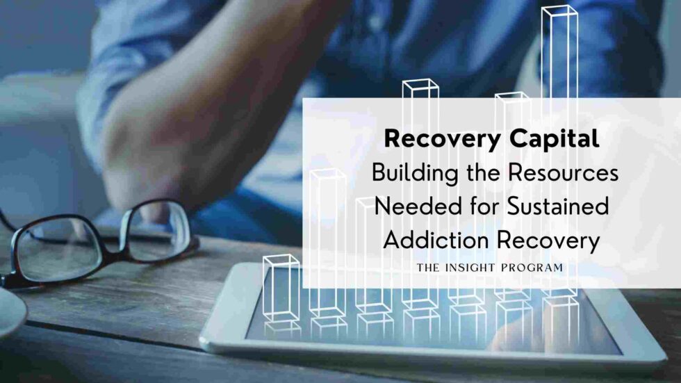 Recovery Capital: Building the Resources Needed for Sustained Addiction ...